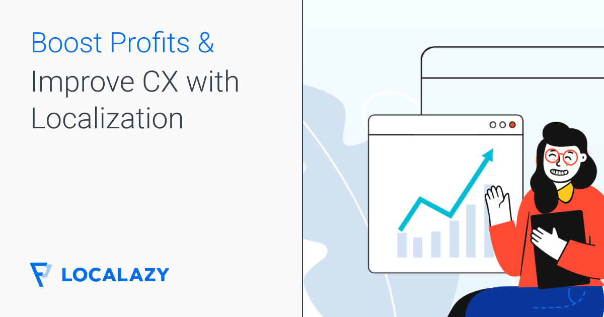 Boost profits & improve CX by localizing your digital product