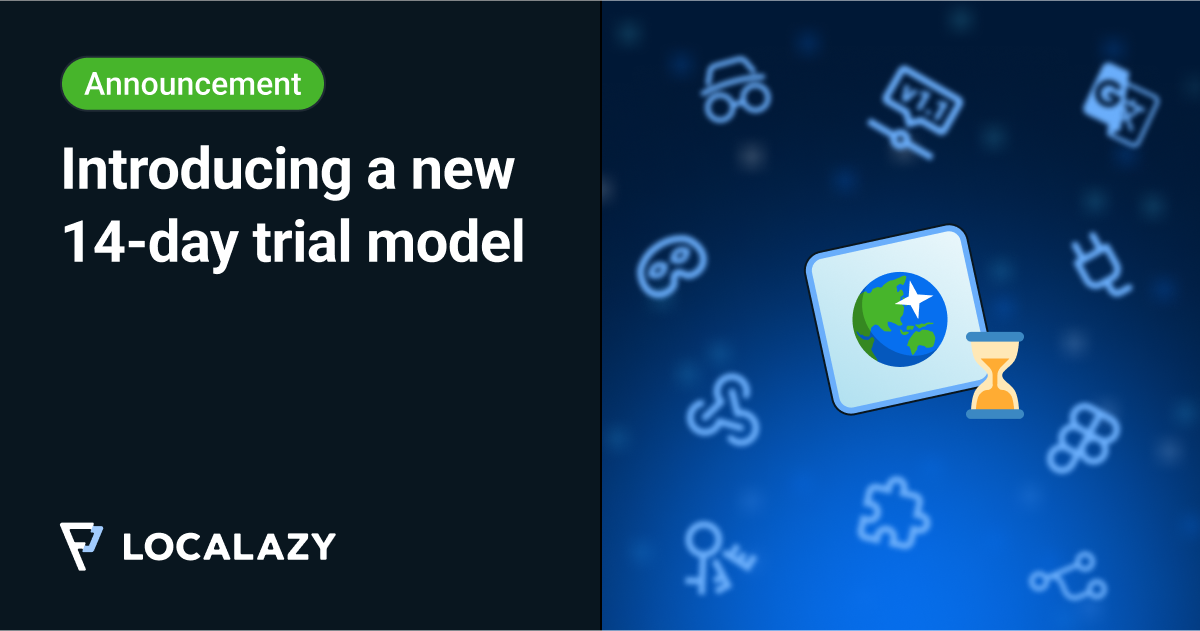 Try Localazy today! Introducing a new 14-day trial model