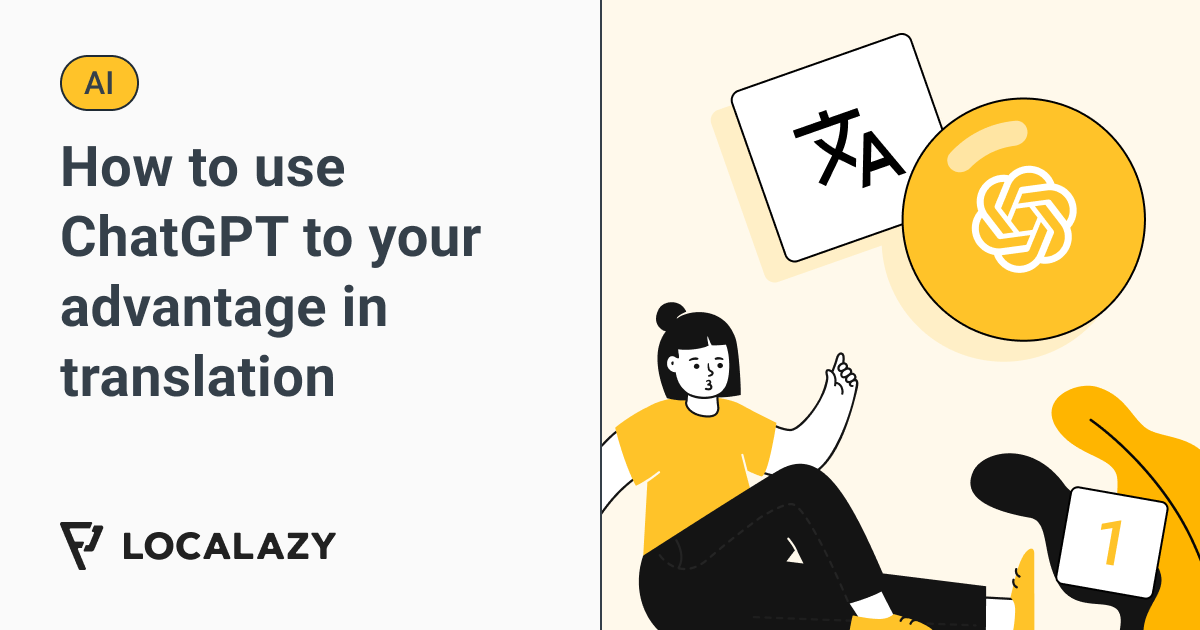How to use ChatGPT to your advantage in translation (with examples)